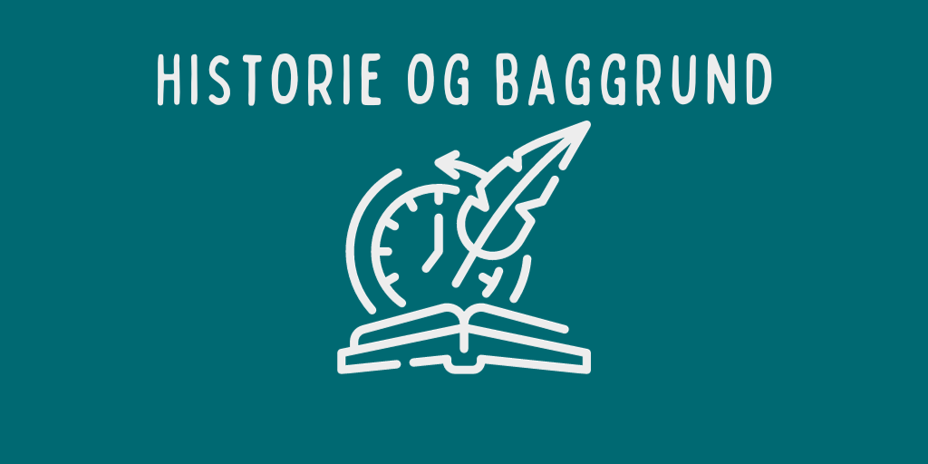 Historie og baggrund